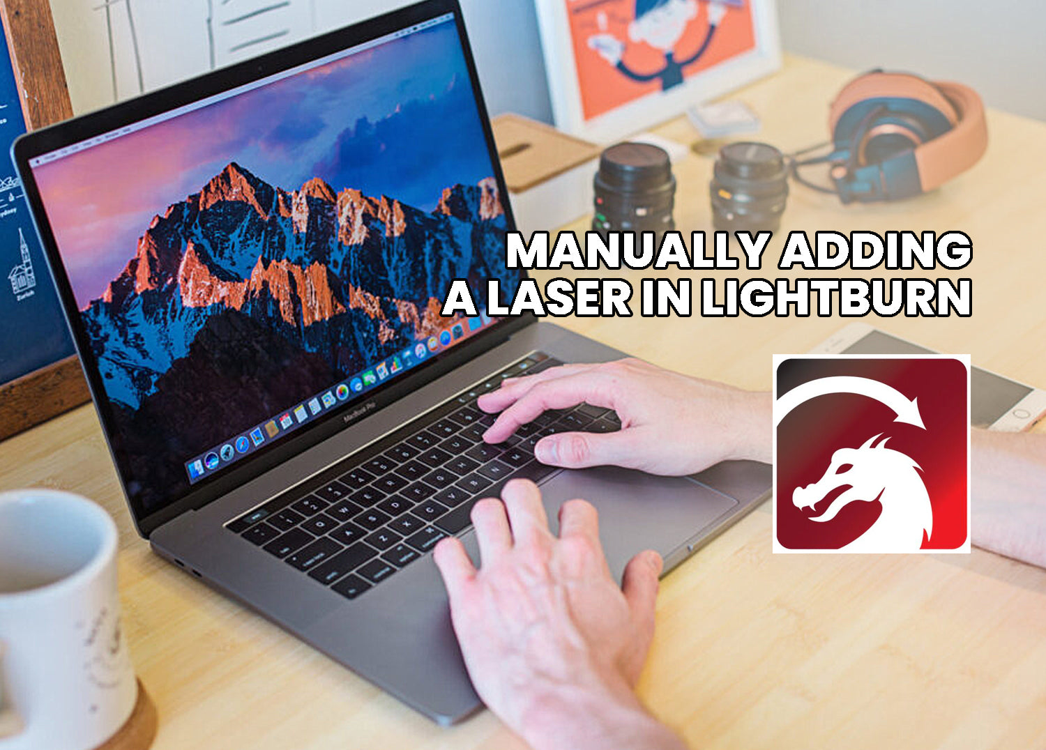 Manually adding a Laser in Lightburn– LasercutMY