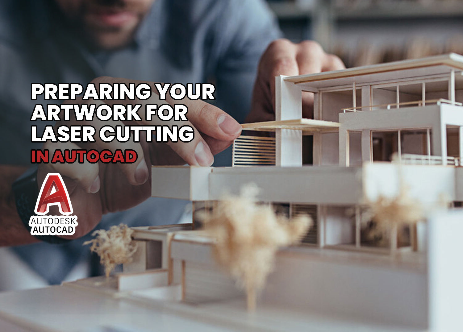 Preparing Your Artwork For Laser Cutting in AutoCAD– LasercutMY